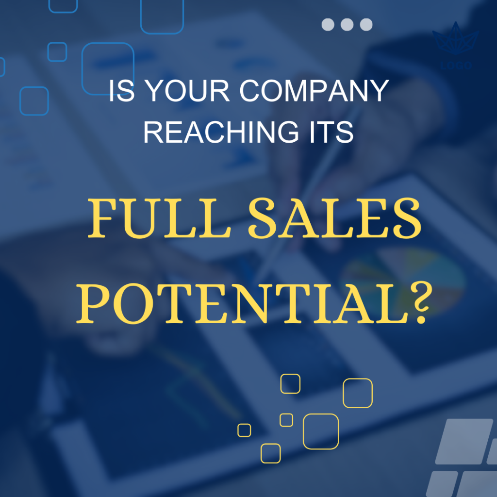 Is Your Company Reaching Its Full Sales Potential? - Intelligent GLO